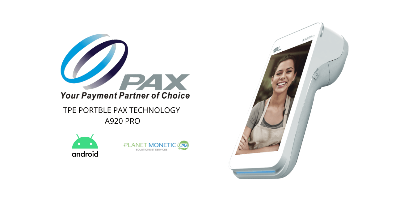 PAX A920 PRO TPE MOBILE ANDROID 4G WIFI BLUETOOTH